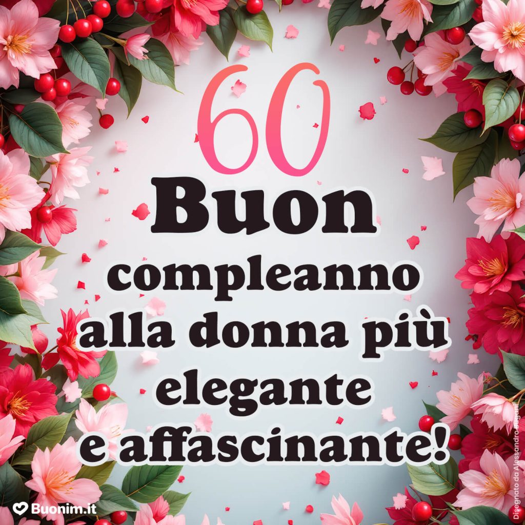 Immagini di Buon Compleanno per i 60 Anni Donna con Fiori e Torte per ...