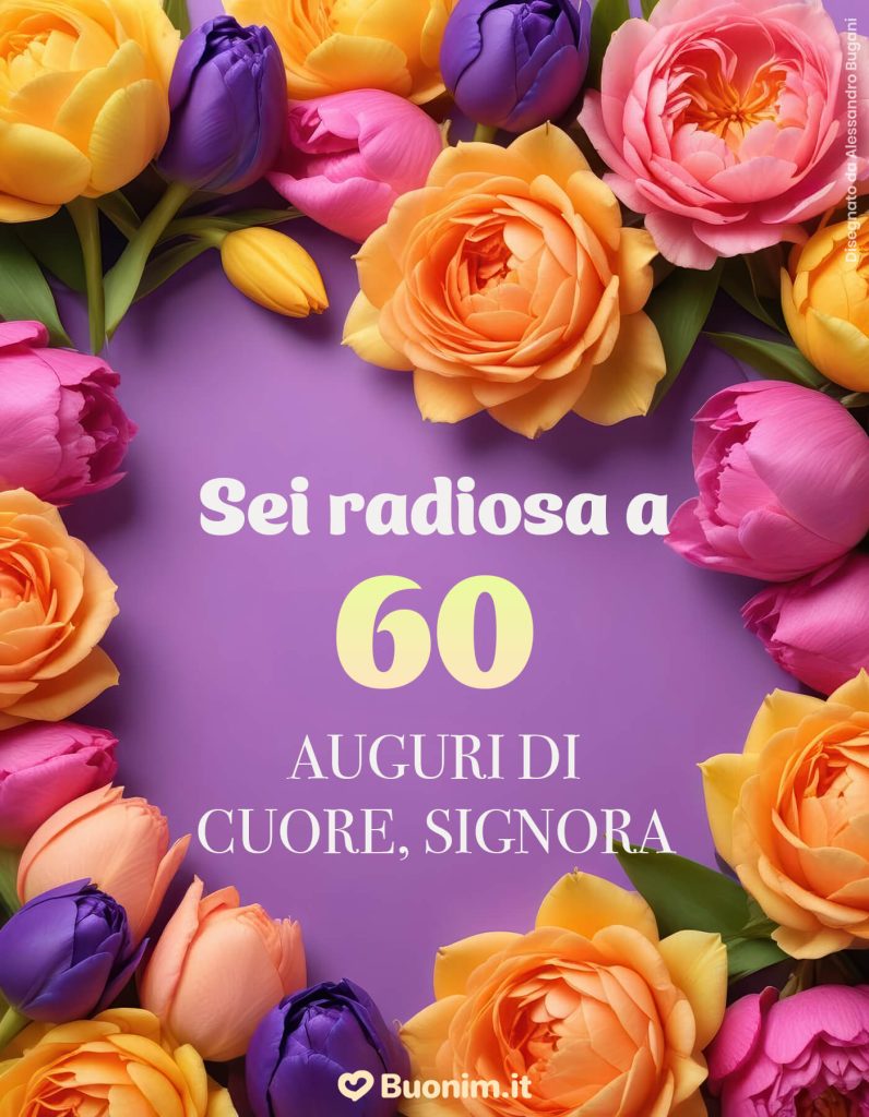 Immagini di Buon Compleanno per i 60 Anni Donna con Fiori e Torte per ...