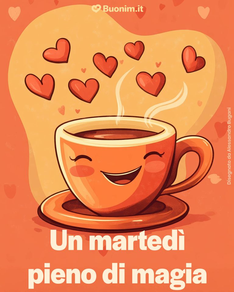 Immagini di Buon Martedì nuove e bellissime per dire Buongiorno gratis ...