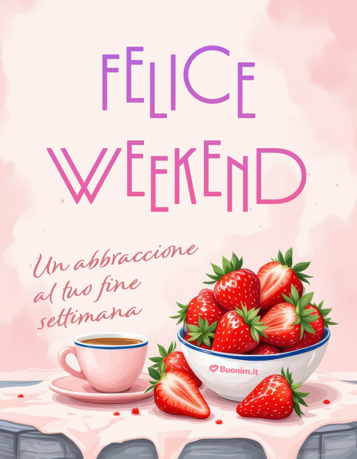 Immagini di Buon Fine Settimana e Buon Weekend con Cartoline Nuove e ...