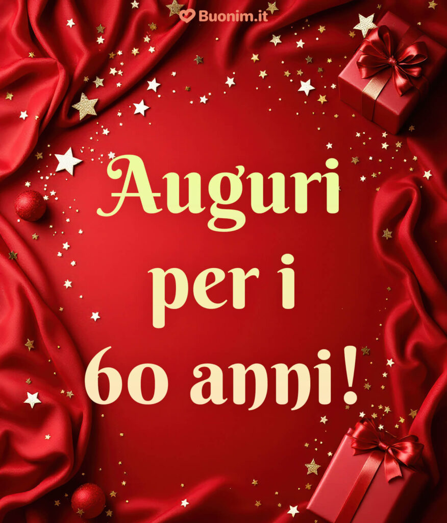 Immagini di Buon Compleanno per i 60 Anni per Festeggiare con gli Amici ...