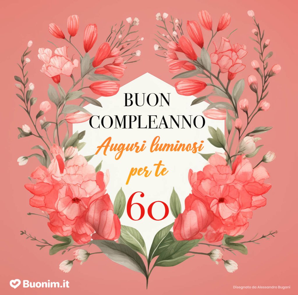 Immagini di Buon Compleanno per i 60 Anni Donna con Fiori e Torte per ...
