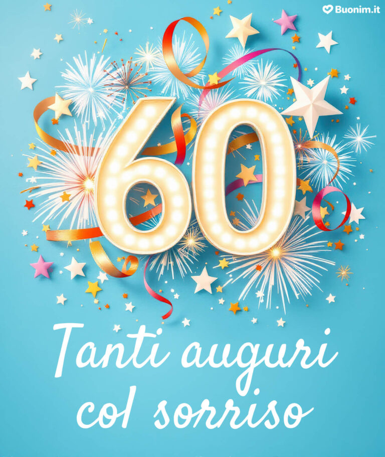 Immagini di Compleanno per i 60 Anni con Frasi e Auguri Spiritosi - Buonim!