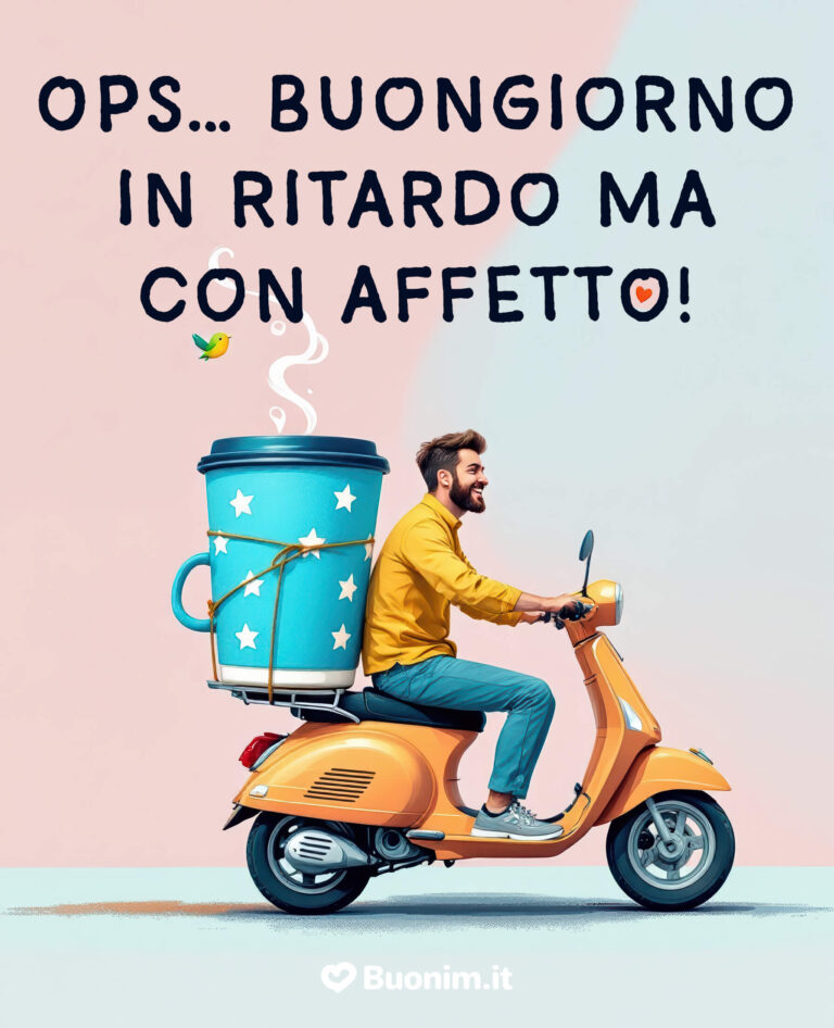 Immagini di Buongiorno in Ritardo Divertenti e Nuove da Condividere ...