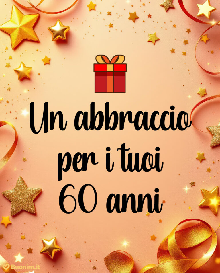 Immagini di Buon Compleanno per i 60 Anni per Festeggiare con gli Amici ...