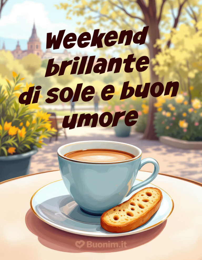 Immagini di Buon Fine Settimana e Buon Weekend con Cartoline Nuove e ...